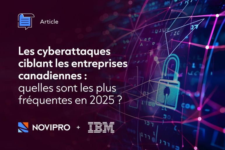 Les cyberattaques ciblant les entreprises canadiennes : quelles sont ...
